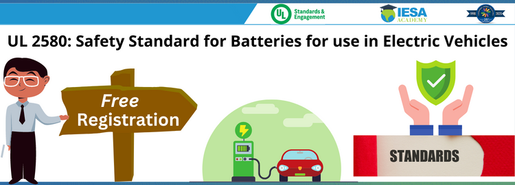 UL 2580: Safety Standard for Batteries for use in Electric Vehicles
